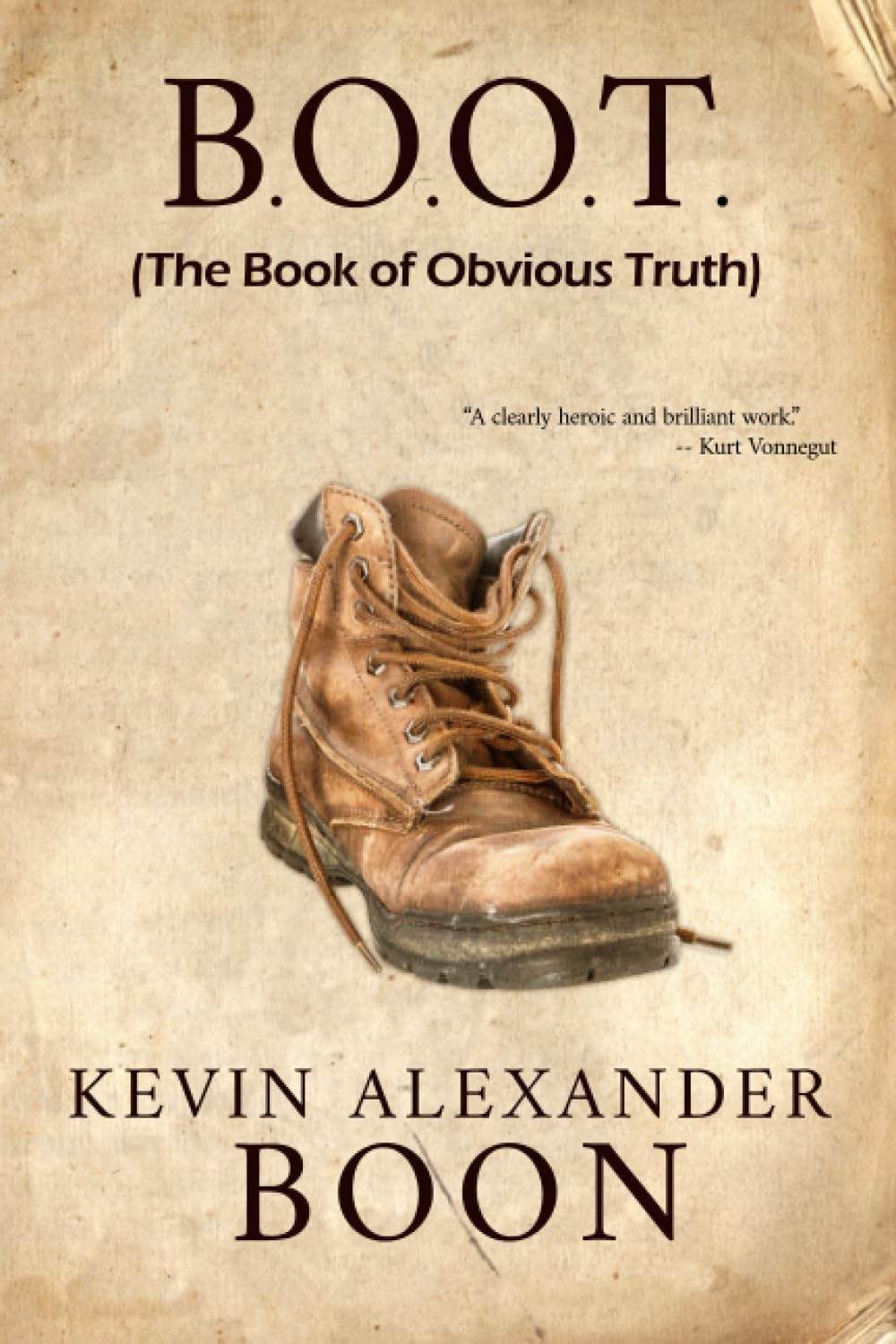 B.O.O.T.: (The Book of Obvious Truth) by Kevin Alexander Boon | Goodreads