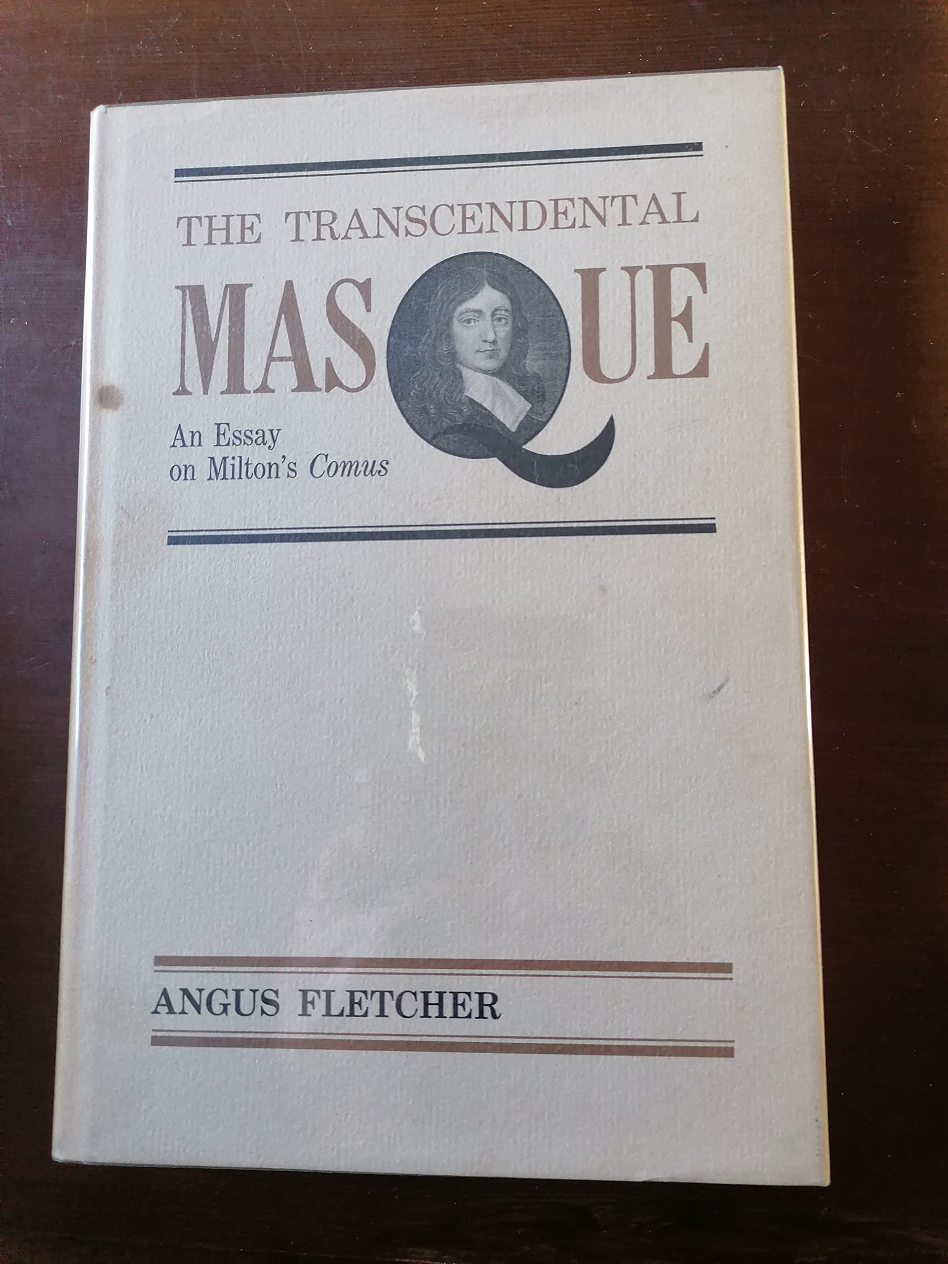 The Transcendental Masque: An Essay on Milton's Comus by Angus Fletcher ...