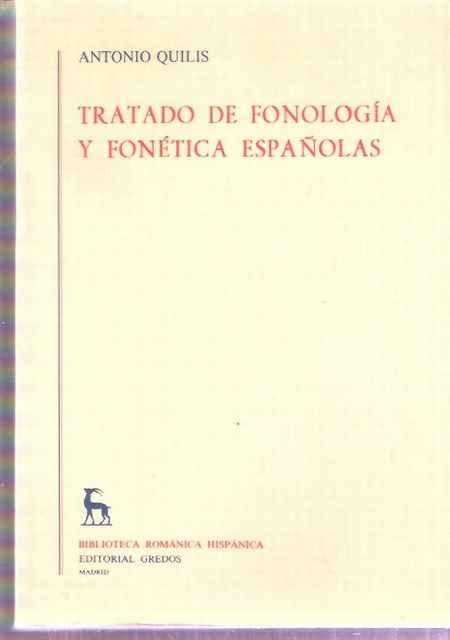 Tratado de fonología y fonética españolas by Antonio Quilis | Goodreads
