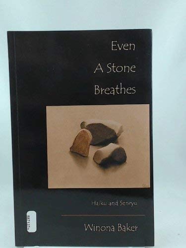 Even a Stone Breathes by Winona Baker | Goodreads