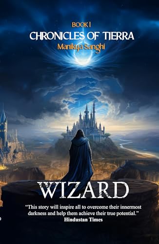 WIZARD : Book 1 of Fiction Novel Series - Chronicles of Tierra ...