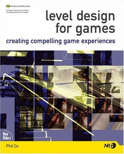 Level Design for Games: Creating Compelling Game Experiences Paperback ...