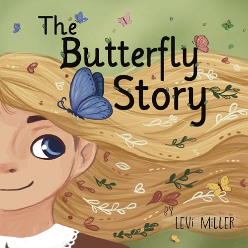 The Butterfly Story by Levi Miller | Goodreads