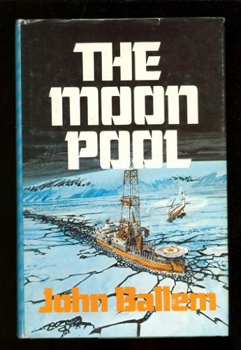 The moon pool by John Ballem | Goodreads