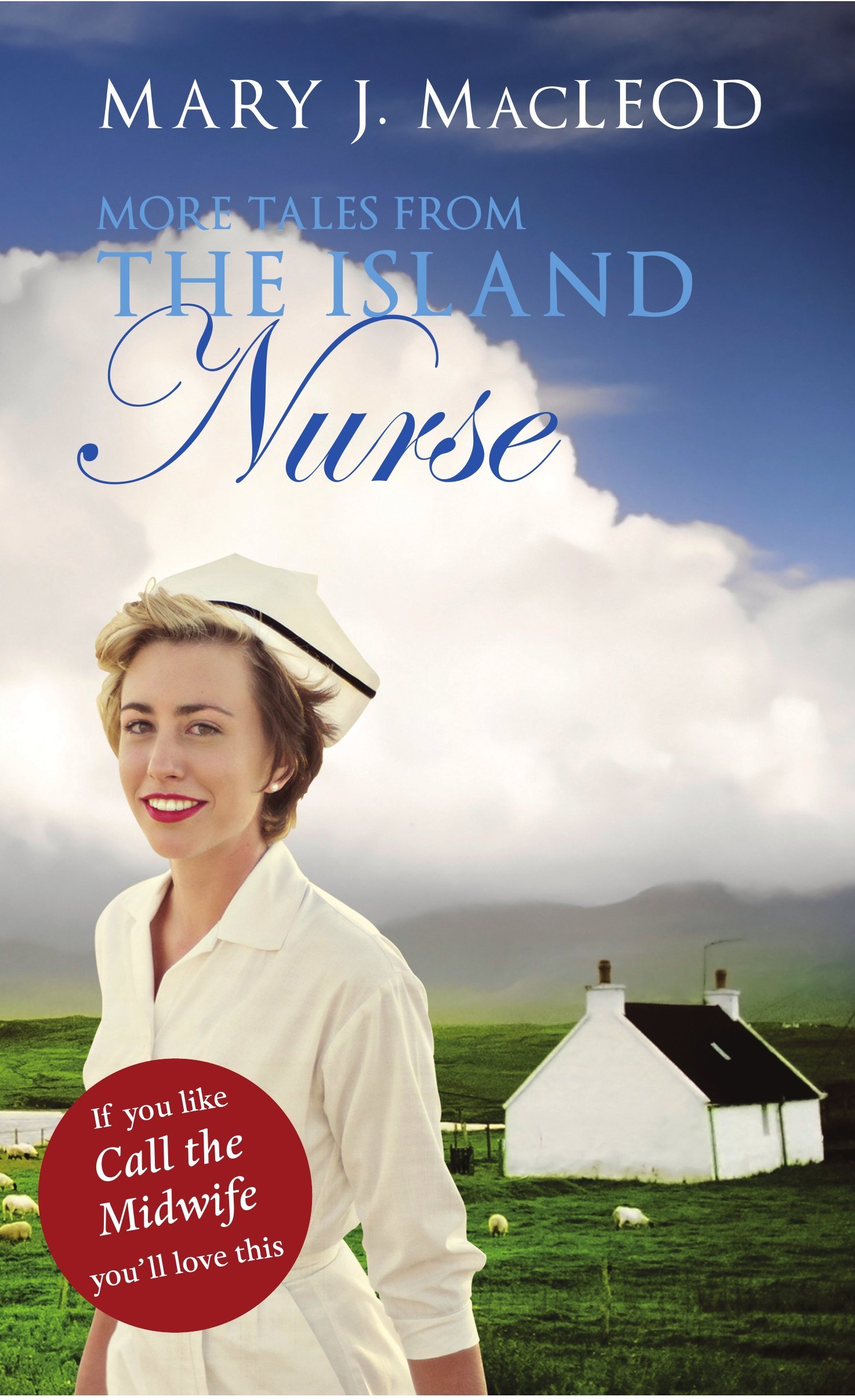 More Tales From The Island Nurse: 2 by Mary J MacLeod (30-Sep-2014 ...