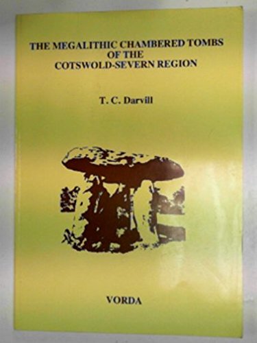 The megalithic chambered tombs of the Cotswold-Severn region: An ...
