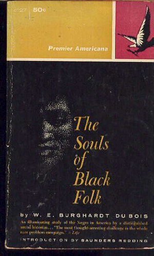 Souls of Black Folk by W.E.B. Du Bois | Goodreads
