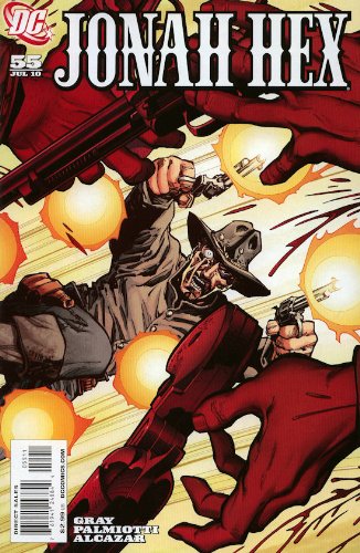 Jonah Hex Comic Book #55 by Justin Gray and Jimmy Palmiotti | Goodreads