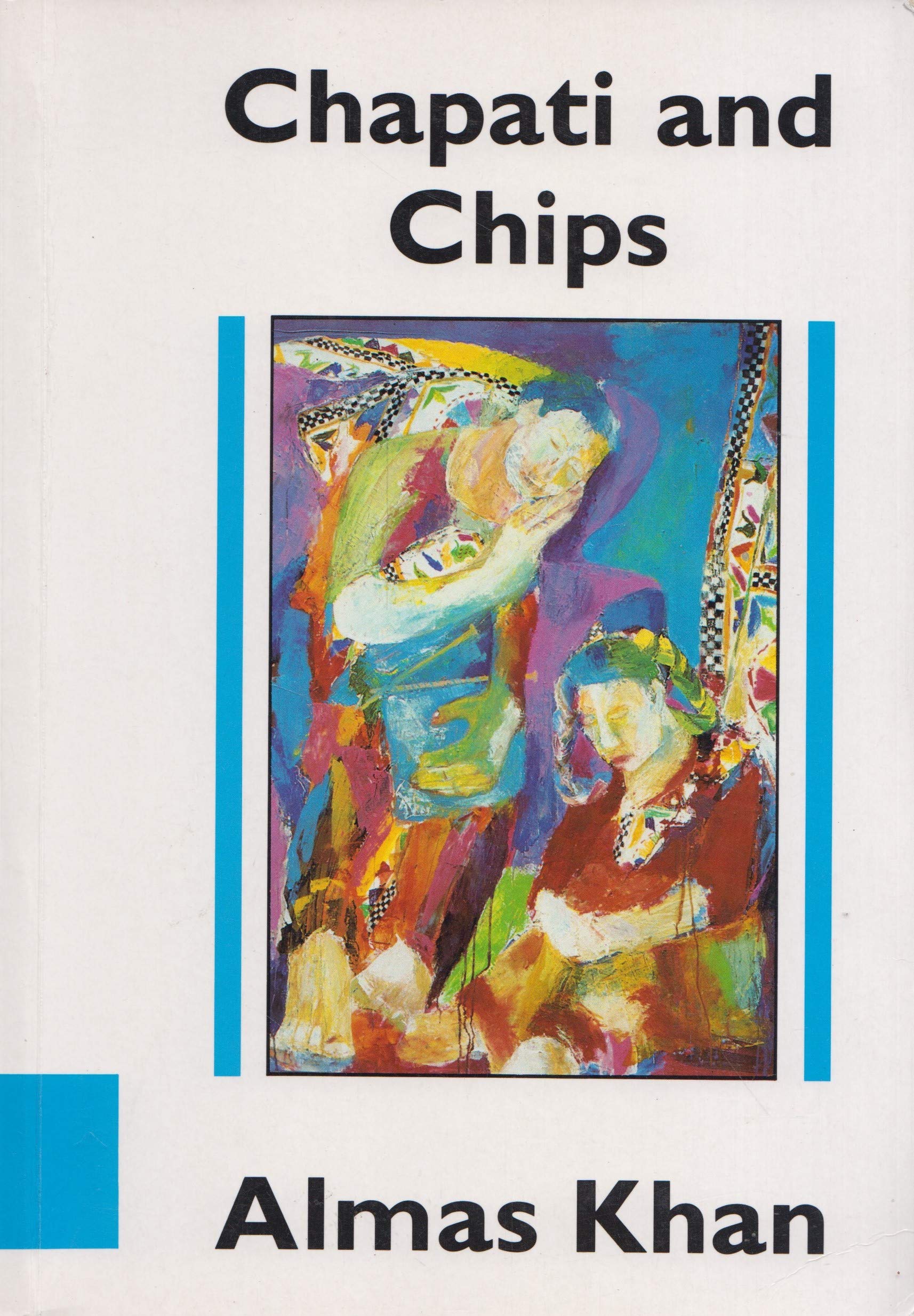 Chapati and Chips by Almas Khan | Goodreads