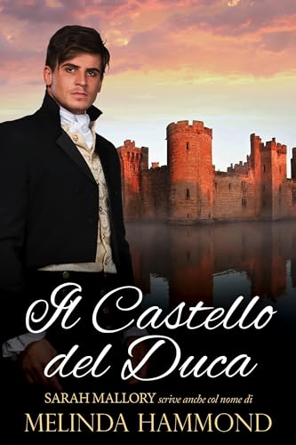 Il Castello del Duca: Un romanzo Regency by Melinda Hammond | Goodreads