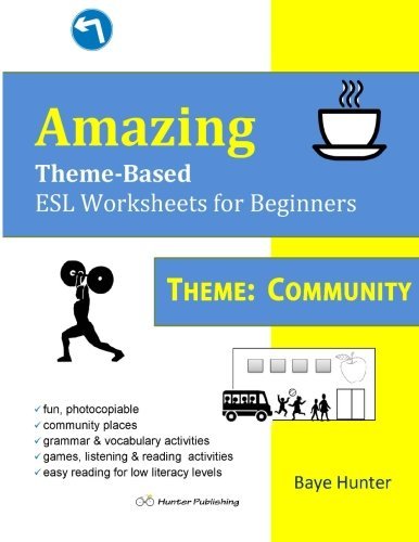 By Baye Hunter Amazing Theme-Based ESL Worksheets for Beginners THEME ...