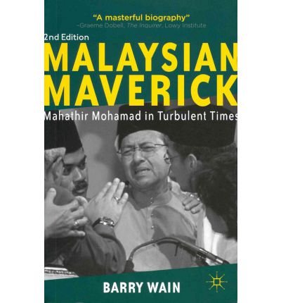 [(Malaysian Maverick: Mahathir Mohamad in Turbulent Times)] [Author ...