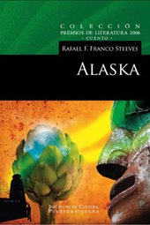 Alaska (Spanish Edition) by Rafael Franco | Goodreads