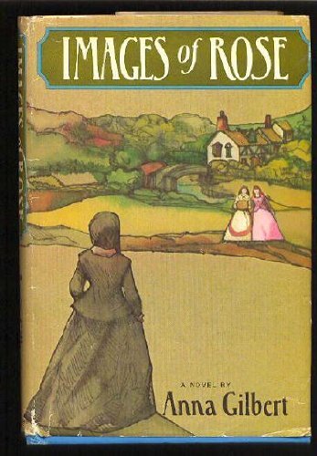 Images of Rose (1974-03-05) by Anna Gilbert | Goodreads