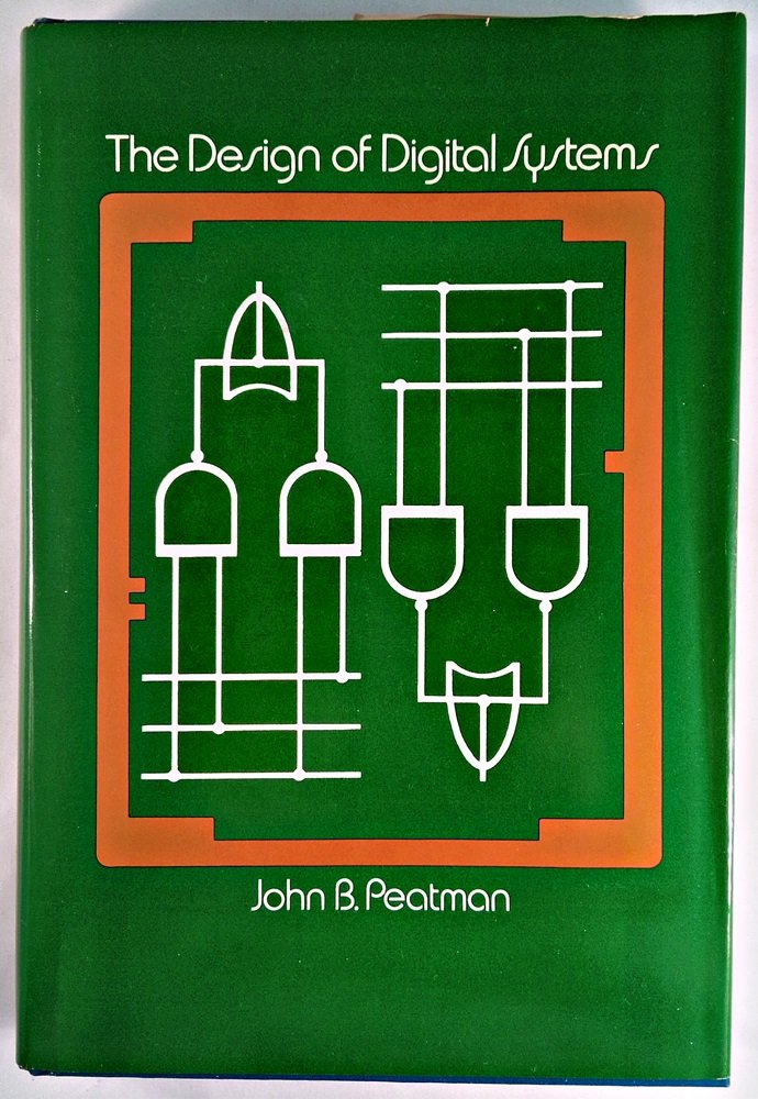 The Design of Digital Systems by John B. Peatman | Goodreads