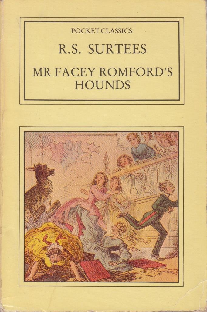 Mr Facey Romfords Hounds by Robert Smith Surtees | Goodreads