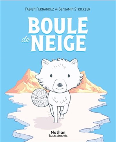 Boule de neige by Fabien Fernandez | Goodreads