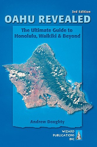 Oahu Revealed: The Ultimate Guide to Honolulu, Waikiki & Beyond by ...