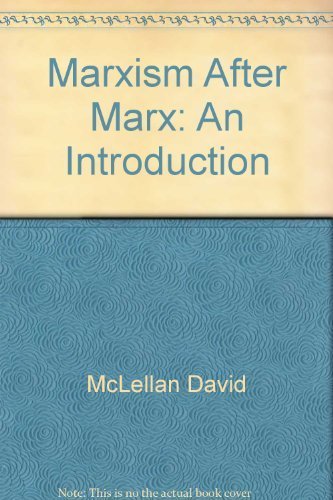 Marxism after Marx: An introduction by David McLellan by David McLellan ...