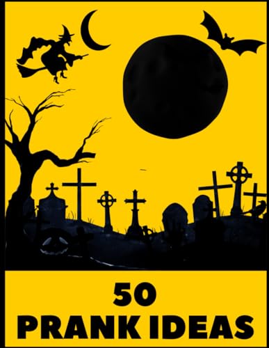 50 Spooky Halloween Prank Ideas: Fun and Frightening Tricks for Kids ...