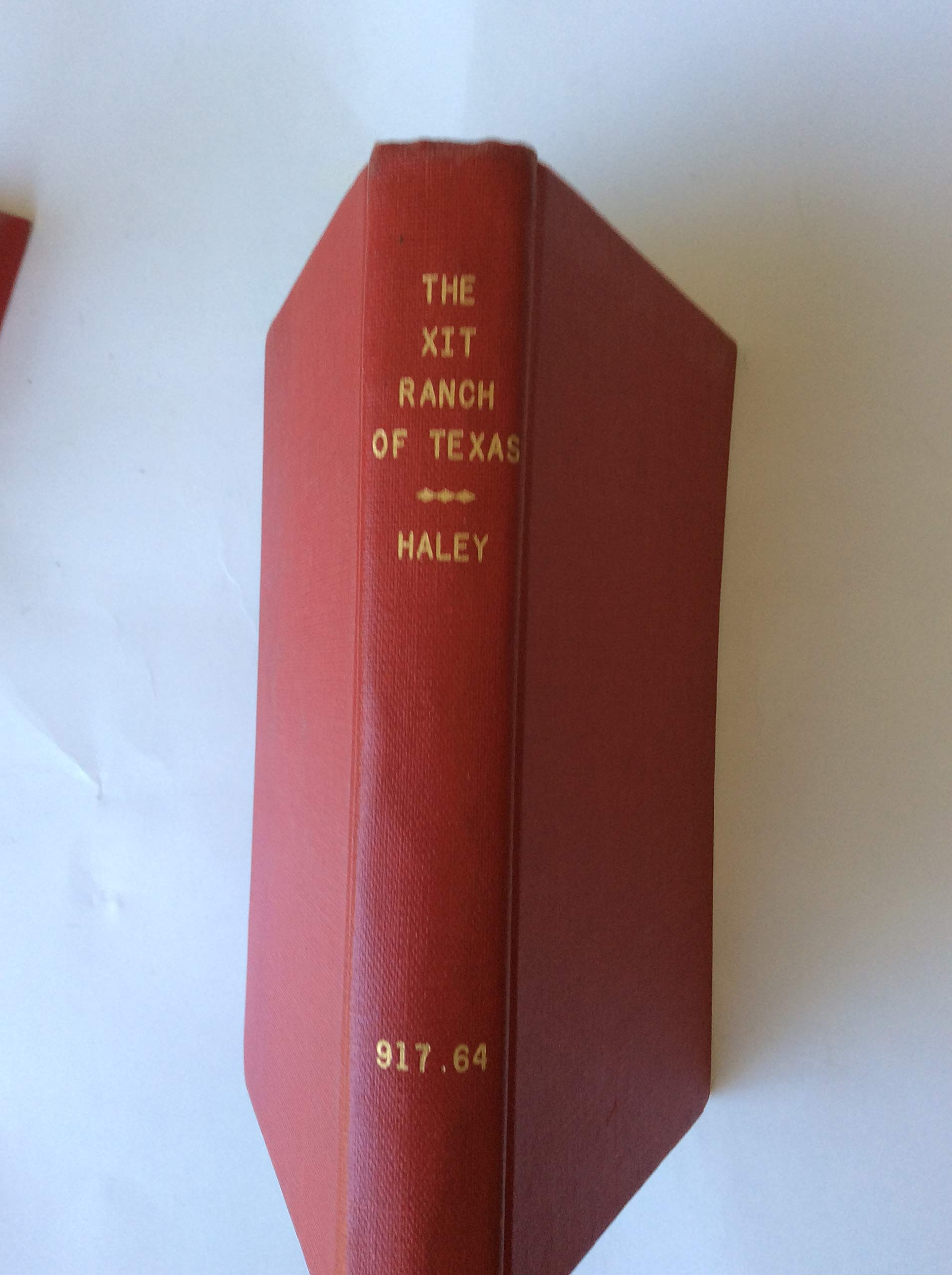 The XIT Ranch of Texas, And the Early Days of the Llano Estacado by J ...