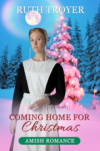 Coming Home For Christmas by Ruth Troyer | Goodreads