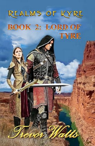 Lord Of Tyre (Realms of Kyre Book 2) by Trevor Watts | Goodreads