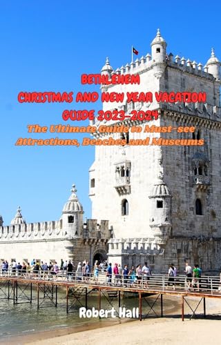 Bethlehem Christmas and New Year Vacation Guide 2023-2024: The Ultimate ...