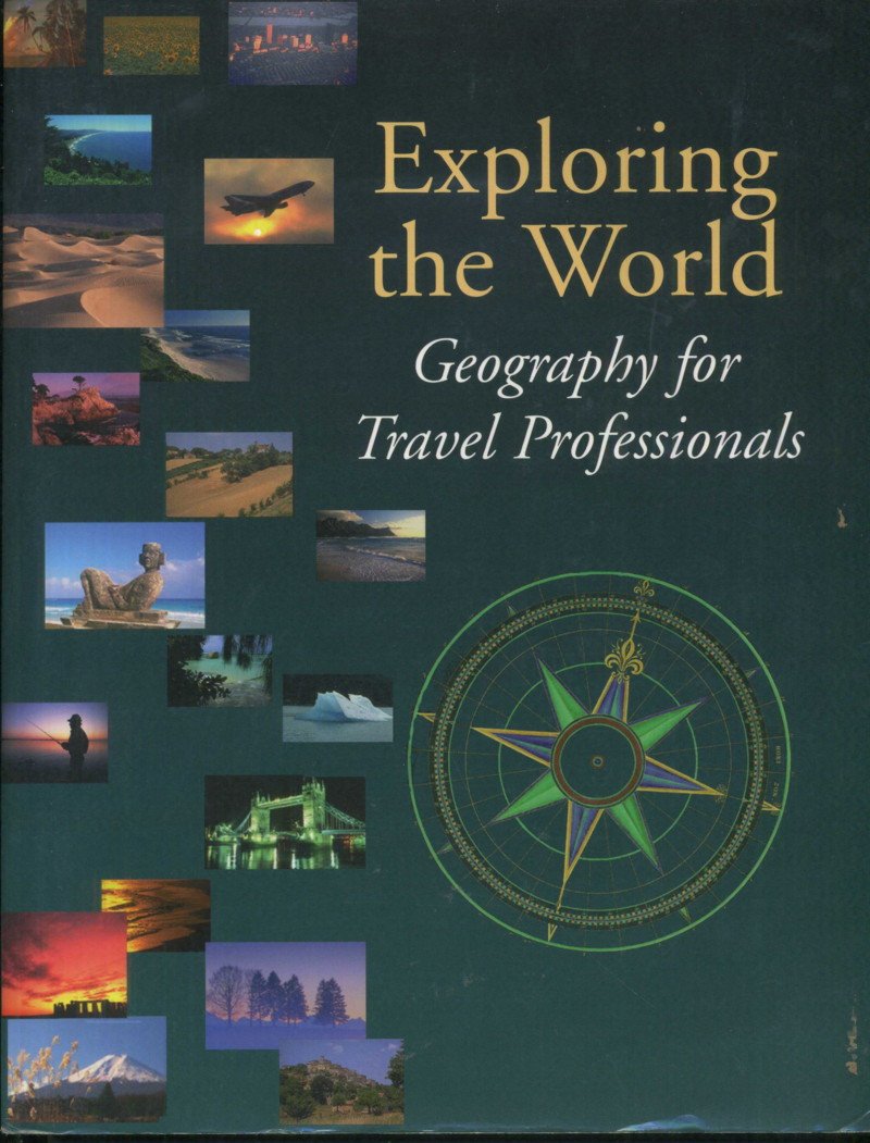 Exploring the World: Geography for Travel Professionals by Nona S Starr ...