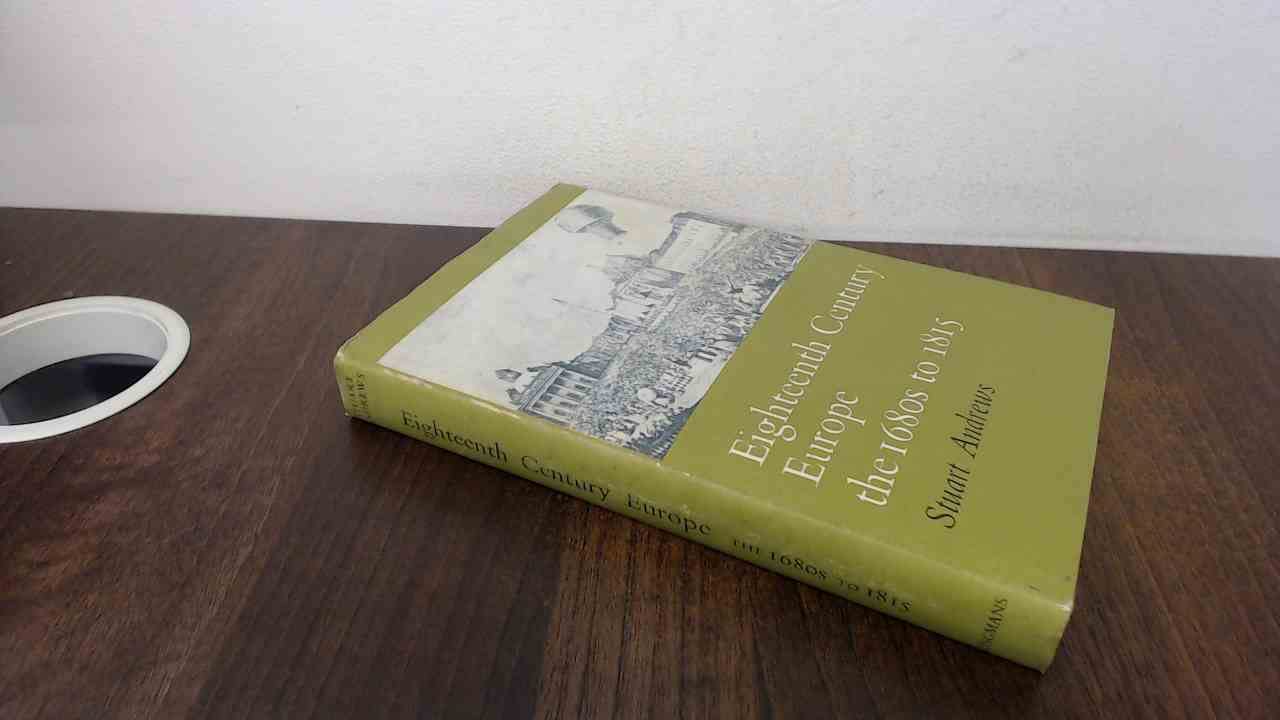 Eighteenth Century Europe; The 1680's to 1815 by Stuart Andrews | Goodreads