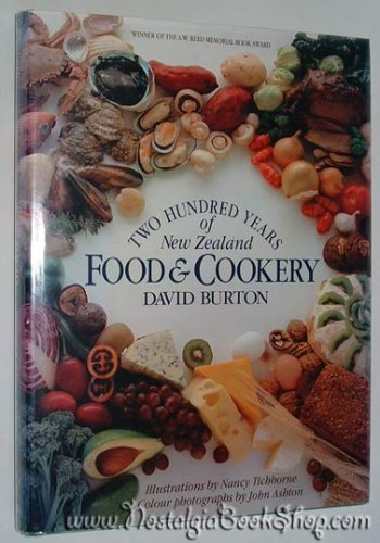 Two hundred years of New Zealand food & cookery by David Burton | Goodreads