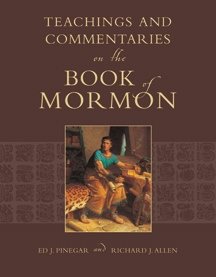 Teachings and Commentaries on the Book of Mormon by Ed J. Pinegar ...
