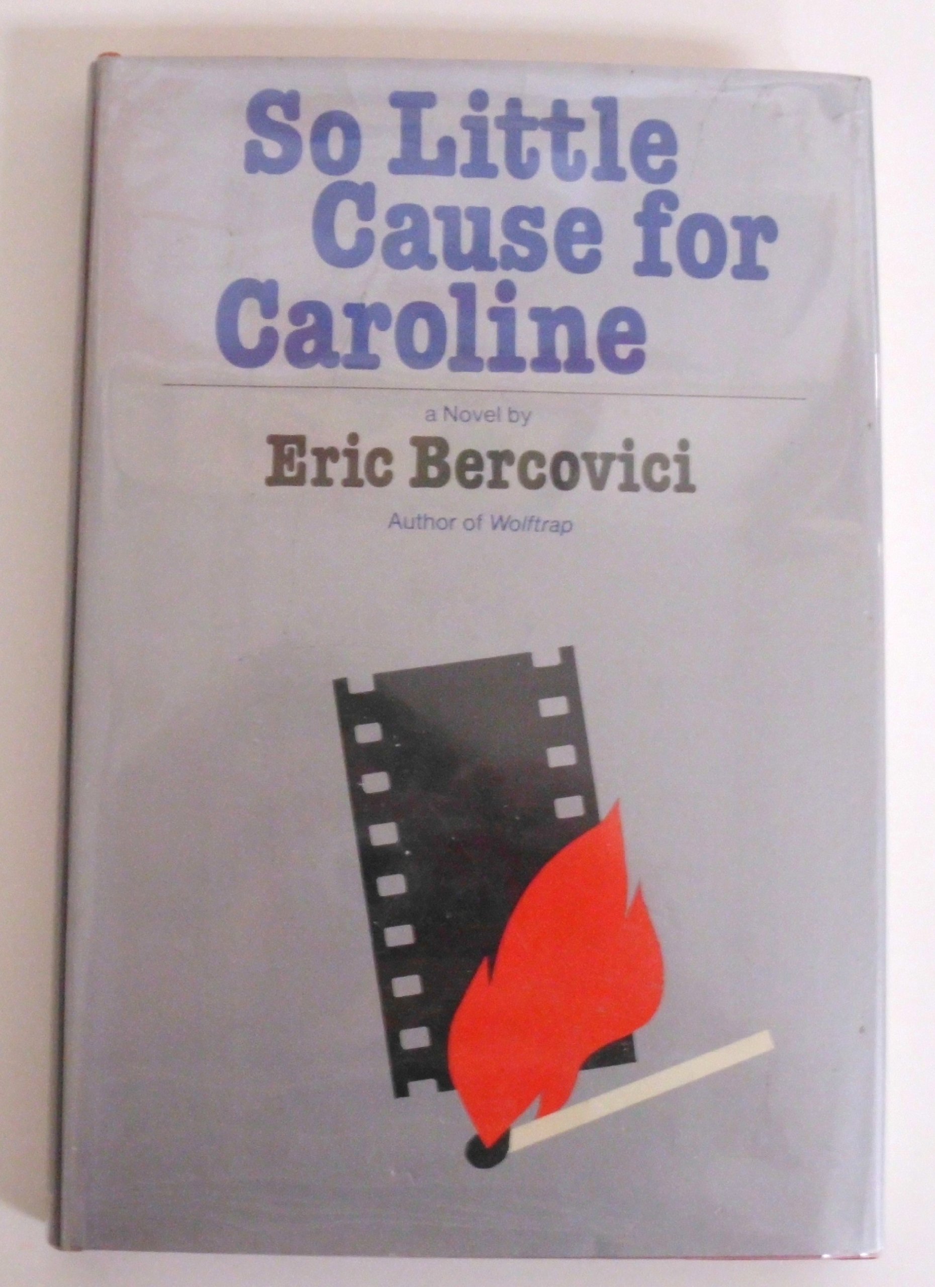 So Little Cause for Caroline by Eric Bercovici | Goodreads
