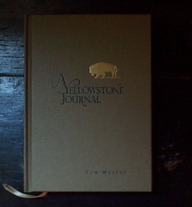 A Yellowstone Journal by Tom Murphy | Goodreads