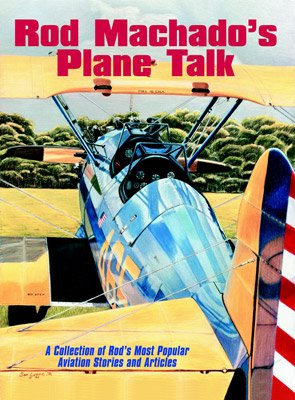 Rod Machado's Plane Talk: The Mental Art of Flying an Airplane by Rod ...