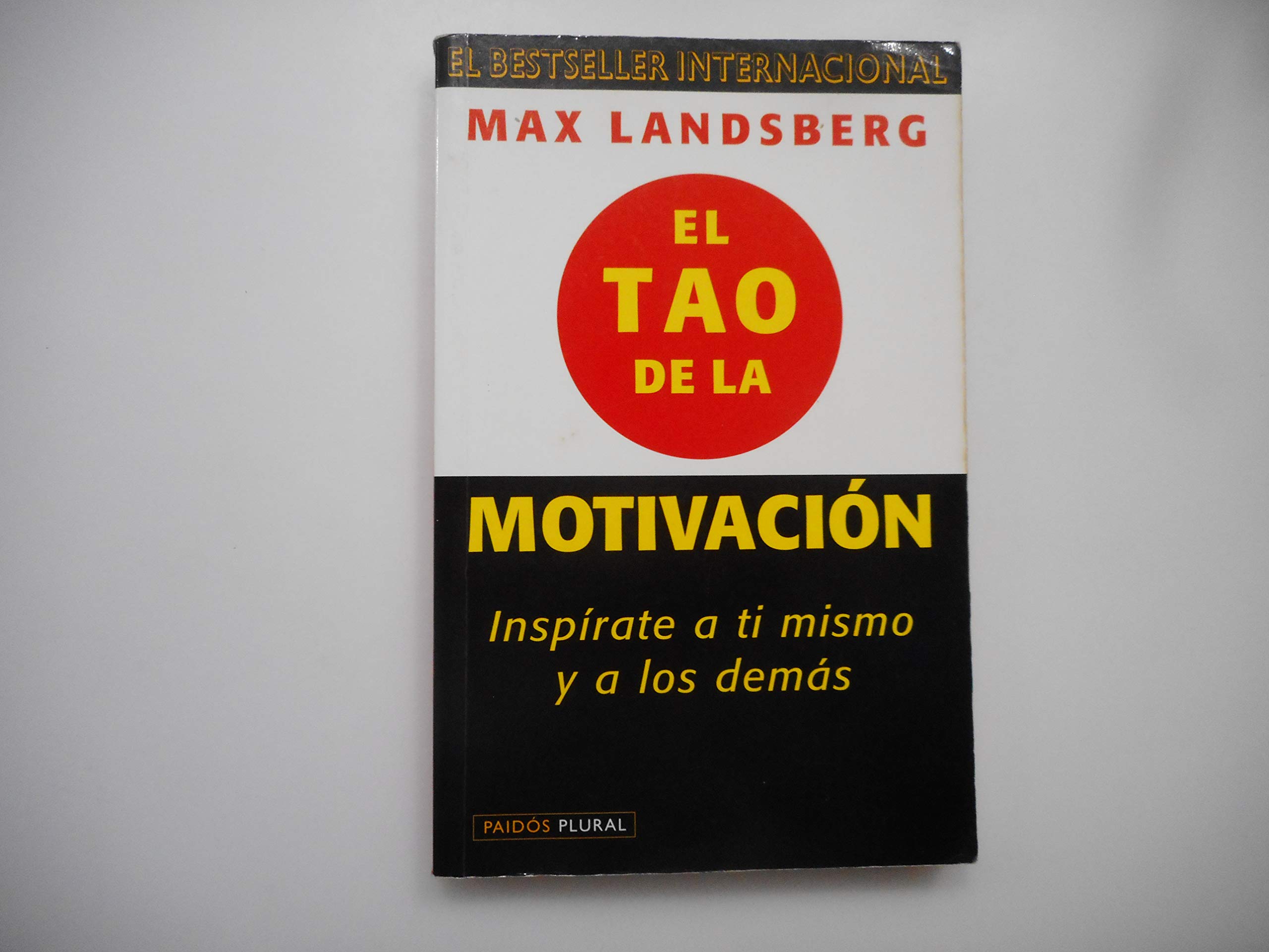 El tao de la motivacion by Max Landsberg | Goodreads