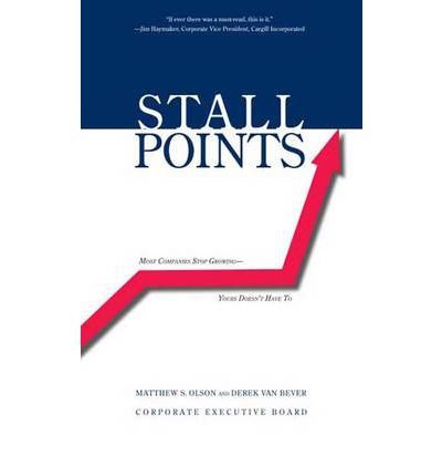 Stall Points: Most Companies Stop Growing--Yours Doesn't Have to ...