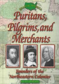 Puritans, Pilgrims, and Merchants: Founders of the Northeastern ...