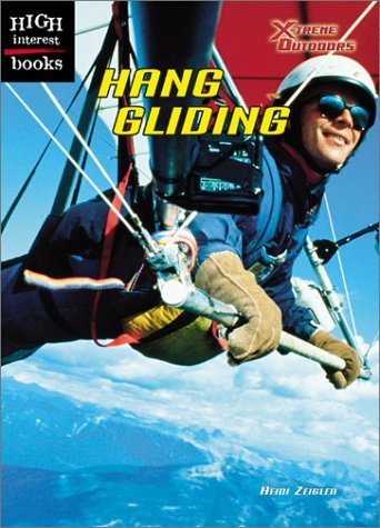 Hang Gliding (High Interest Books: X-Treme Outdoors) by Heidi Zeigler ...