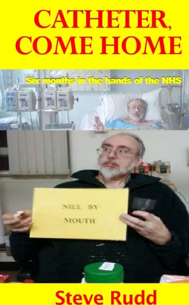 Catheter, Come Home by Steve Rudd | Goodreads