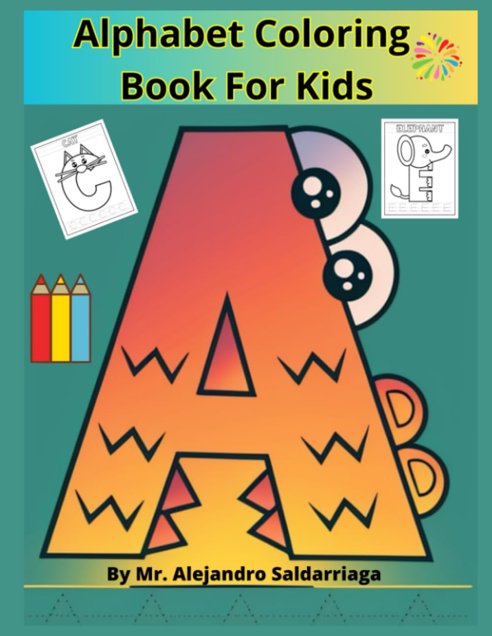 Alphabet Coloring Book For Kids: Alphabet coloring for Kids by Mr ...