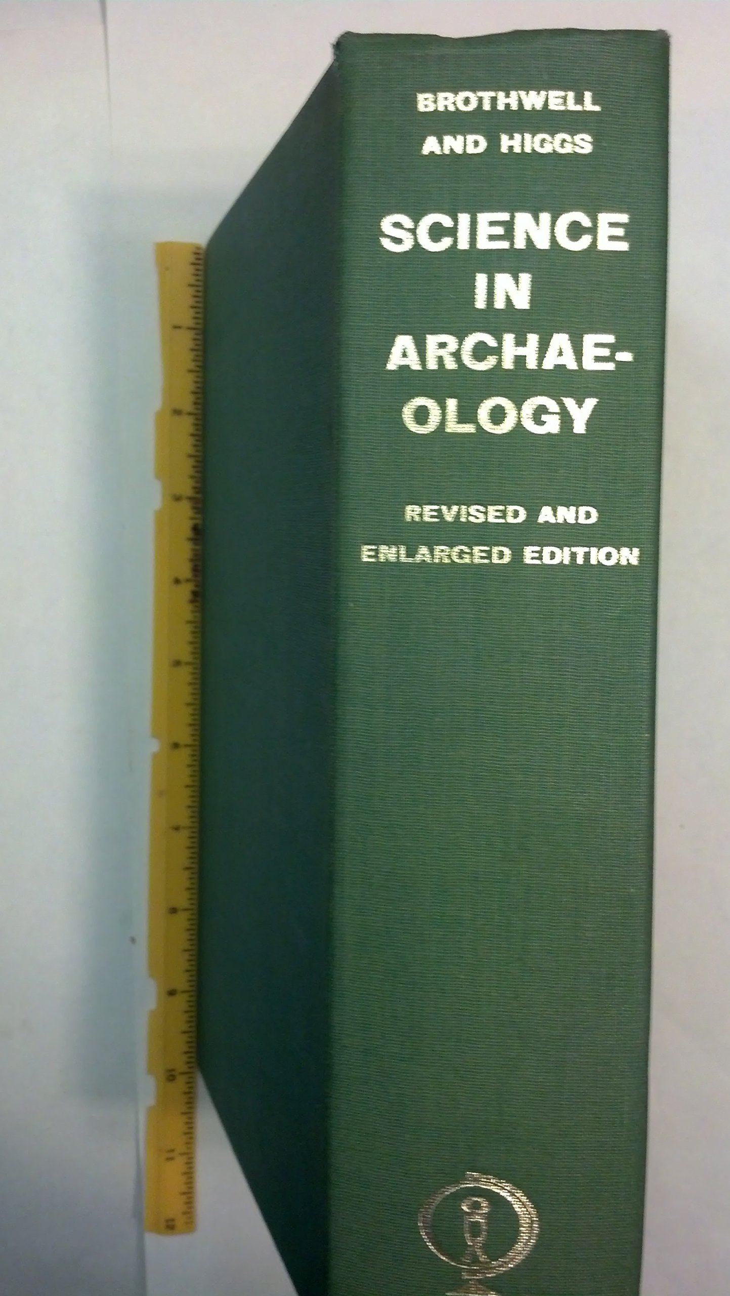 Science in archaeology: A survey of progress and research; by Don ...