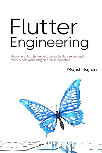 Flutter Engineering: Become a Flutter Expert using tactics explained ...