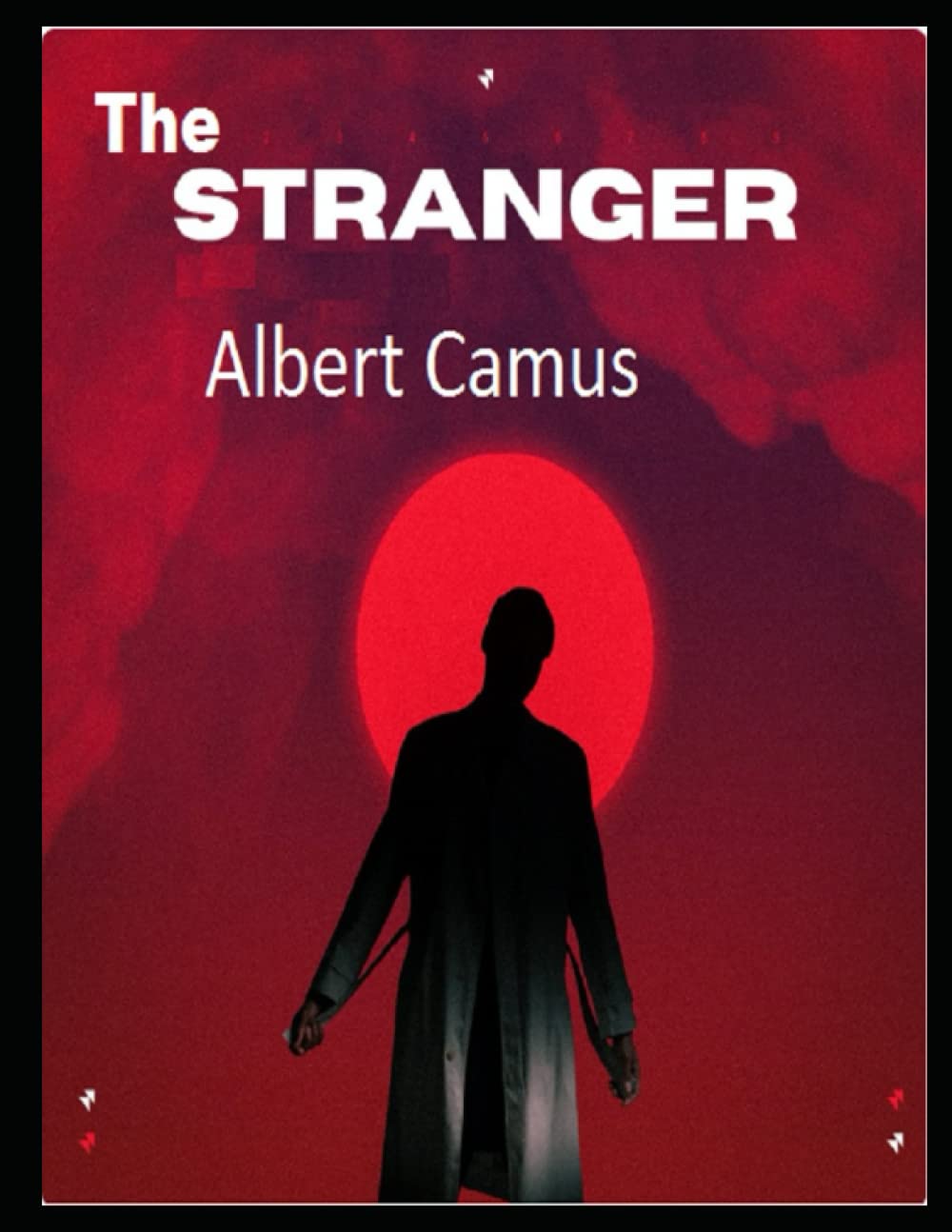 The Stranger: An Existential Journey of Alienation and Irony by Albert ...