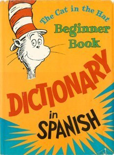 The Cat in the Hat Beginner Book Dictionary in Spanish by Dr. Seuss ...