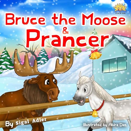 Bruce The Moose and Prancer: Christmas picture book for kids, Preschool ...