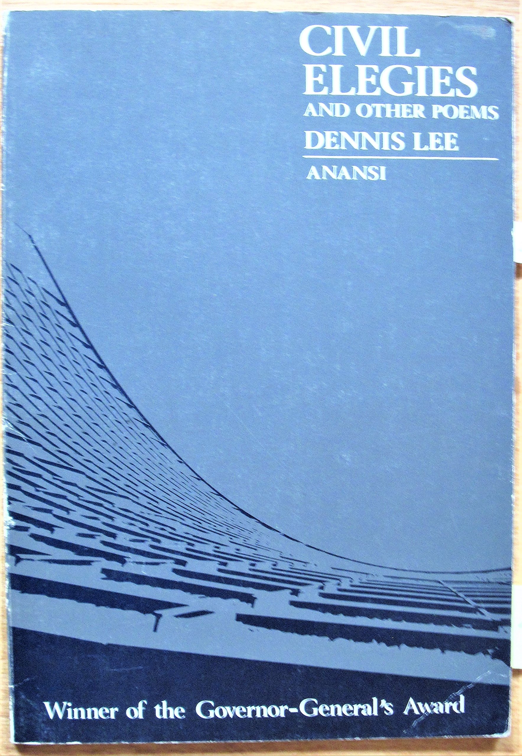 Civil Elegies and Other Poems by Dennis Lee | Goodreads