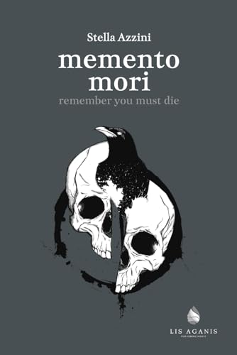 Memento Mori: Remember you must die by Stella Azzini | Goodreads