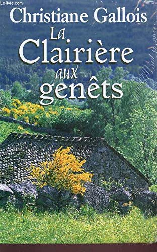 La clairière aux genêts by Christiane Gallois | Goodreads