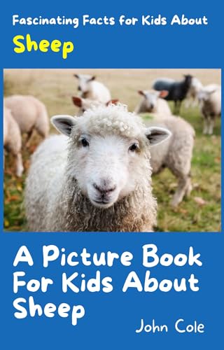 A Picture Book for Kids About Sheep: Fascinating Facts for Kids About ...